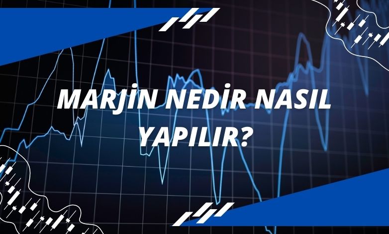 Marjin Nedir Nasıl Yapılır? | Marjin Faydaları » 2025