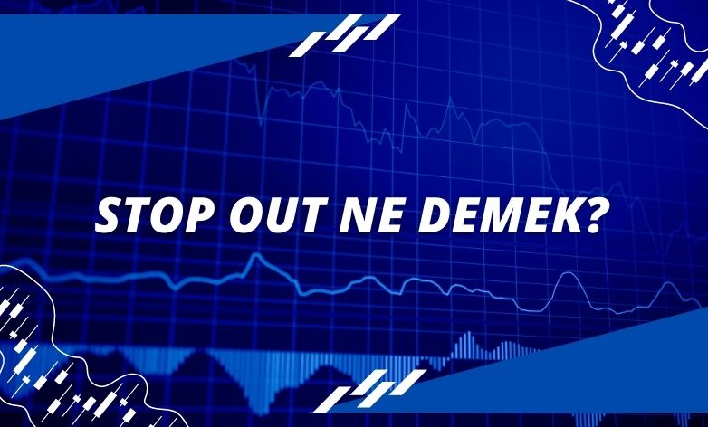 Stop Out Ne Demek? | Stop Out Olmamak İçin Ne Yapılır? » 2025
